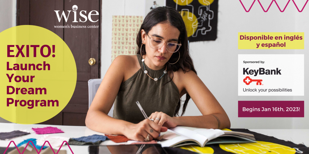 EXITO! Launch your Dream – WISE Women's Business Center
